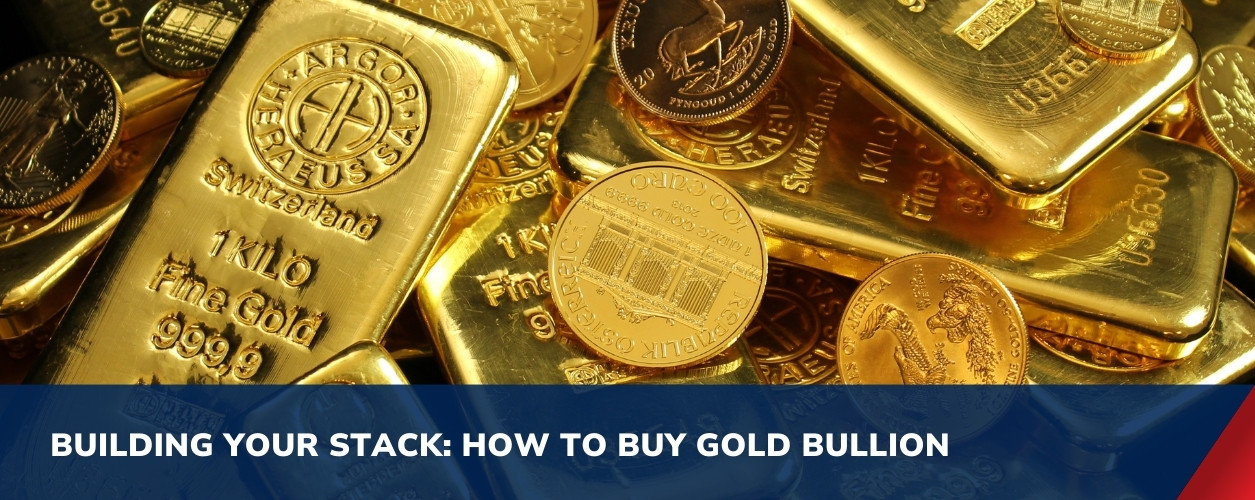 Building Your Stack: How to Buy Gold Bullion - ModernCoinMart