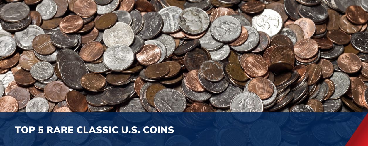 Top 5 Rare Classic U.S. Coins - ModernCoinMart