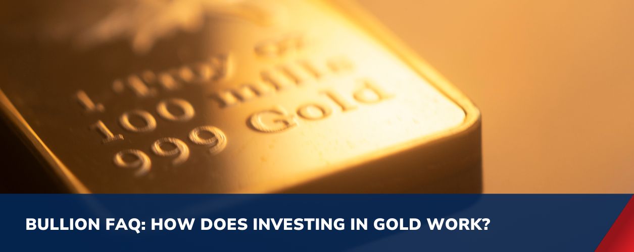 How Does Investing in Gold Work? - ModernCoinMart
