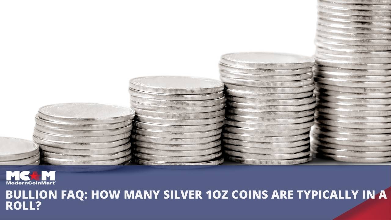 How many silver 1oz coins are typically in a roll? - ModernCoinMart
