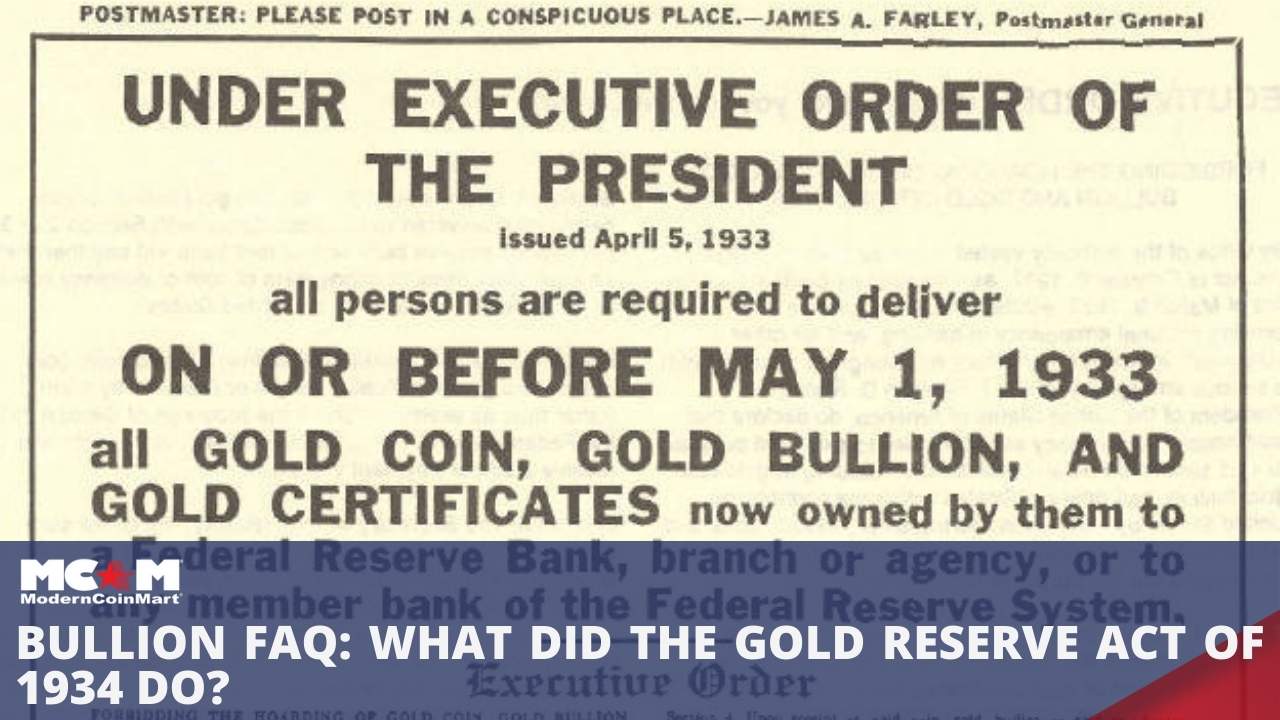 What did the Gold Reserve Act of 1934 do? - ModernCoinMart