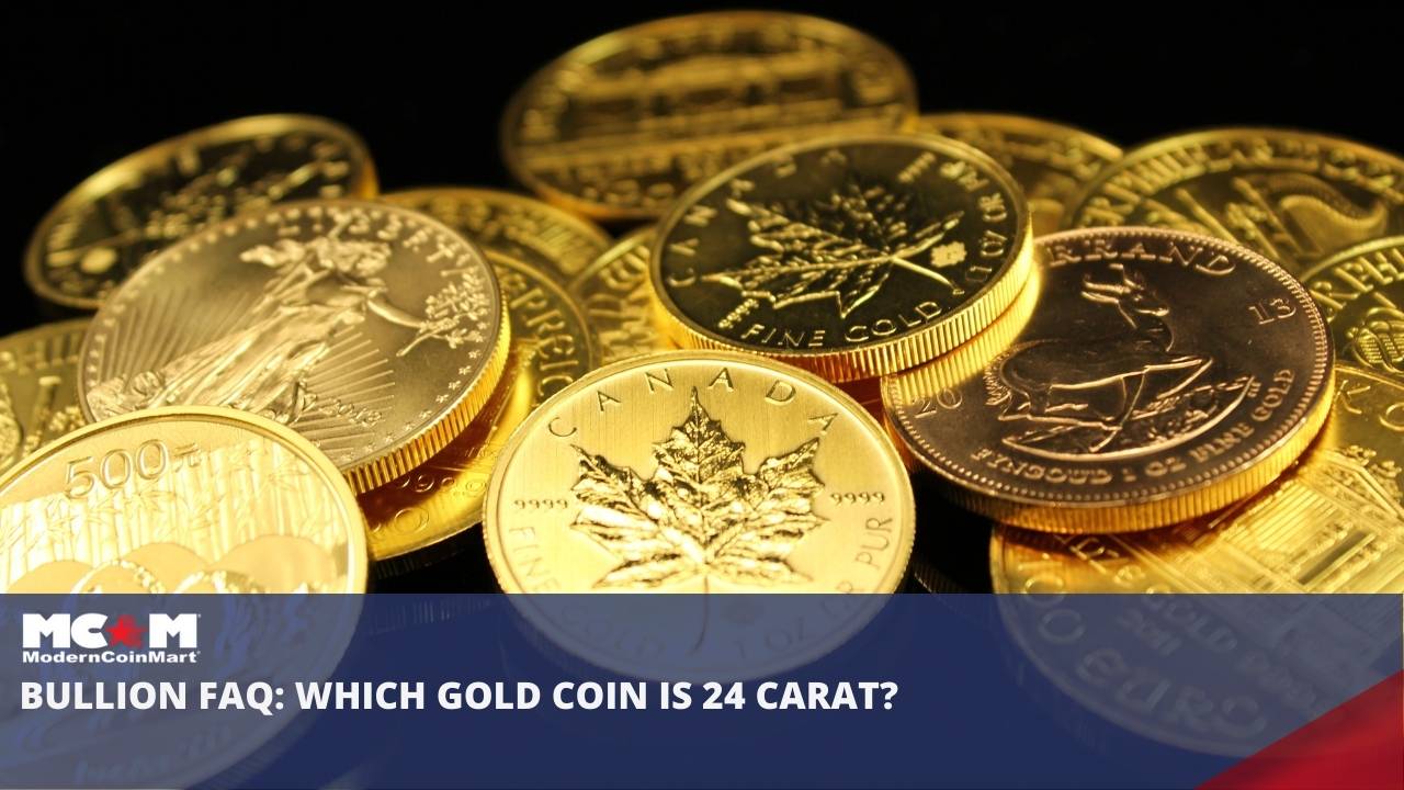 Which Gold Coin is 24 Carat? - ModernCoinMart