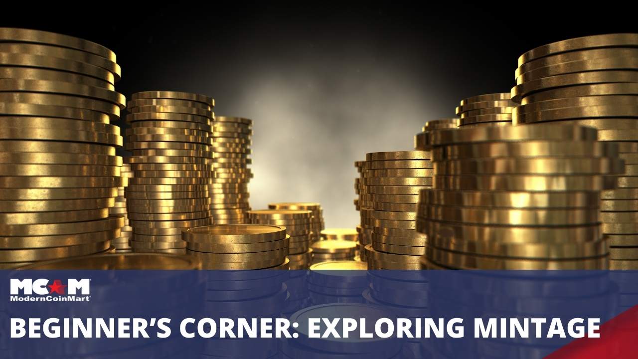 Beginner’s Corner: Exploring Mintage - ModernCoinMart